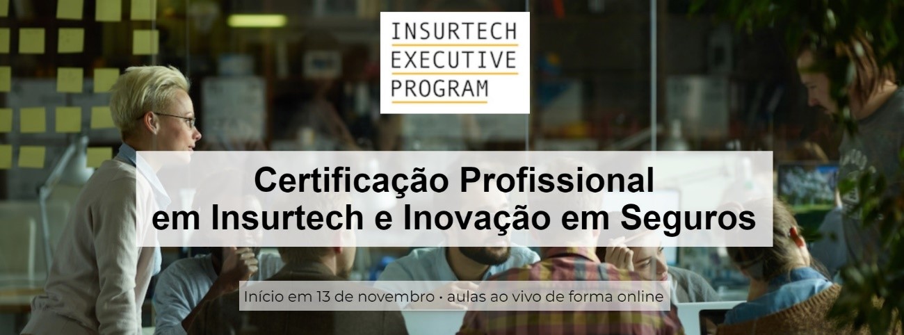 5ª edição da Certificação Profissional em Insurtech e Inovação em ...